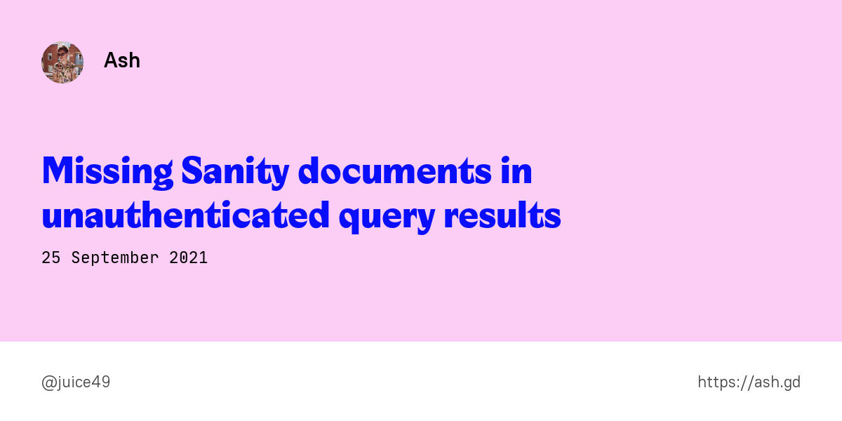 Missing Sanity documents in unauthenticated query results - Ash